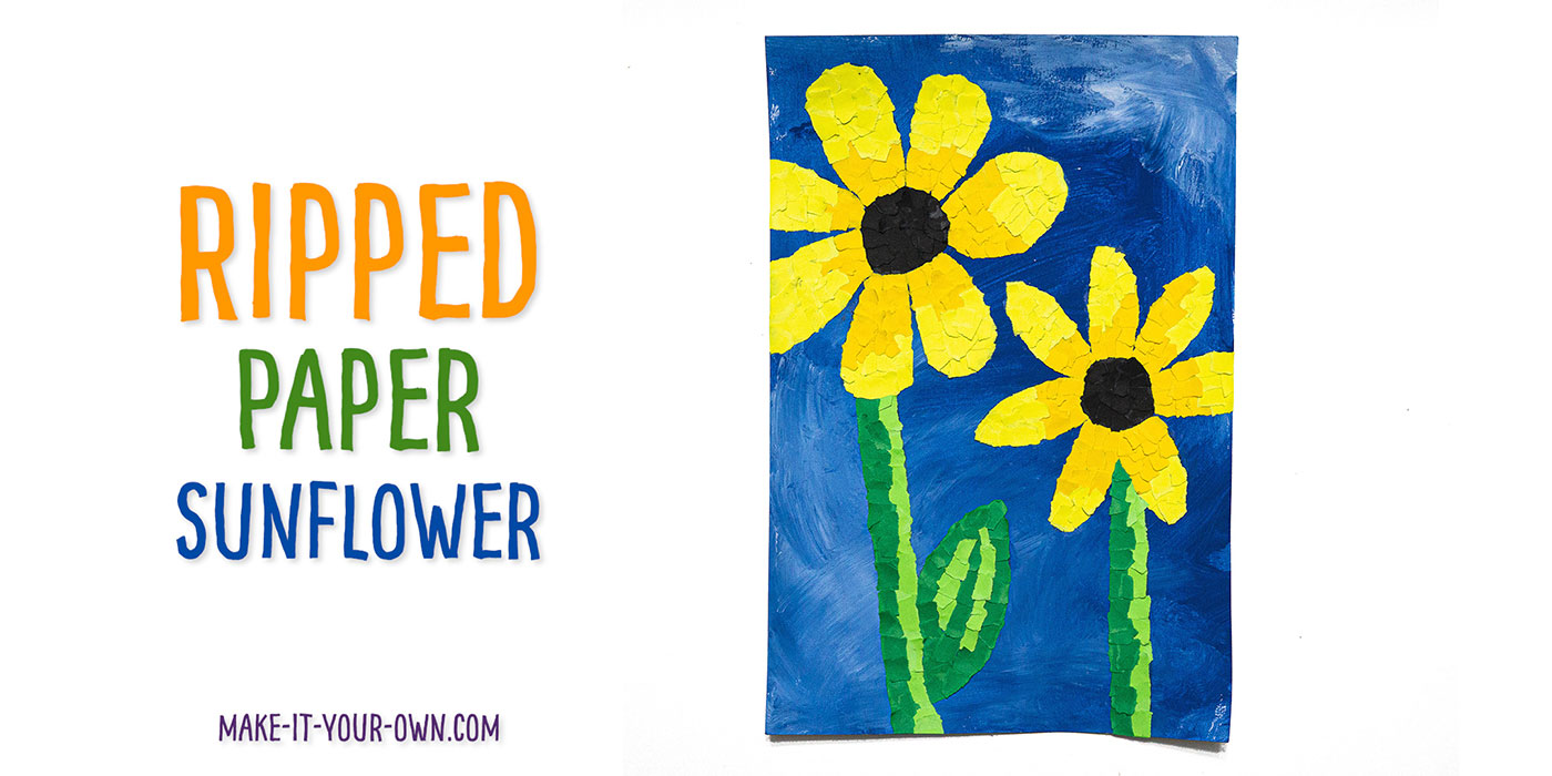 » Ripped Paper Sunflowers